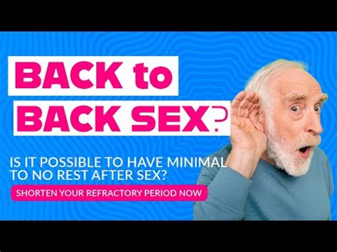 Faster Recovery After Sex Top Tips For Shortening The Refractory Period YouTube