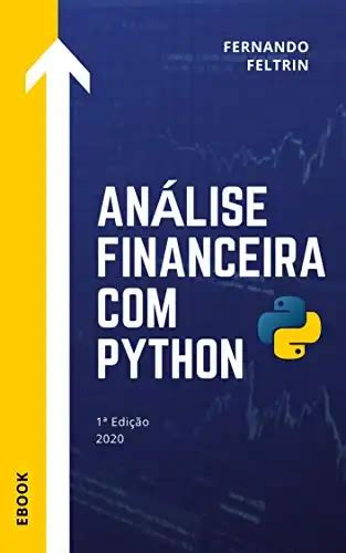 Análise Financeira Com Python Fernando Feltrin Fernando Feltrin