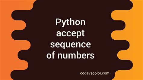 How To Accept Sequence Of Numbers In Python And Find Out The Average CodeVsColor