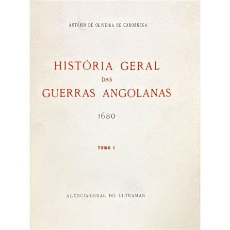 Cadornega António De Oliveira De HistÓria Geral Das Guerras