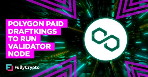 Polygon Secretly Funded DraftKings To Run Validator Node