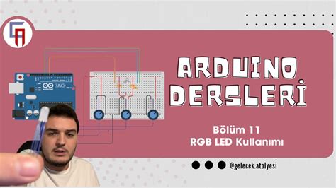 RGB Led Kullanımı Arduino Dersleri Bölüm 11 YouTube