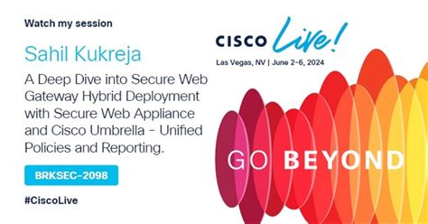 Sahil Kukreja On Linkedin Brksec Cisco Live Cisco Wsa Hybrid Cisco Umbrella Swg