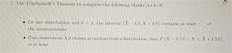 Solved 5 Use Tchebysheffs Theorem To Complete The