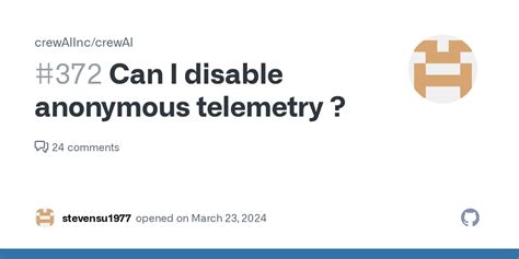 Can I Disable Anonymous Telemetry · Issue 372 · Crewaiinccrewai