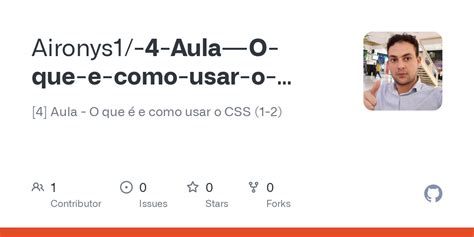 Github Aironys1 4 Aula O Que E Como Usar O Css 1 2 4 Aula O