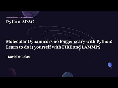 Molecular Dynamics Is No Longer Scary With Python Learn To Do It YourselfDavid Mikolas