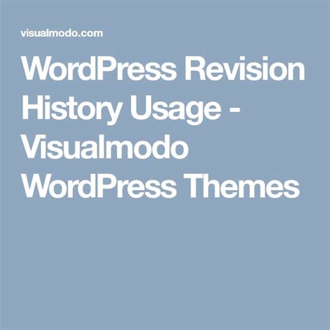 Wordpress Revision History Usage Wordpress History Revision