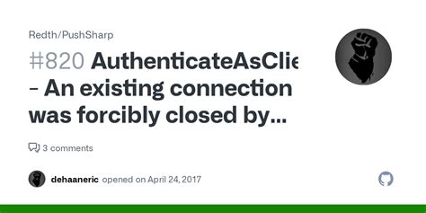authenticateasclientasync an existing connection was forcibly closed