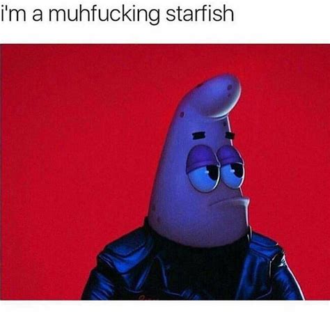 Im A Muhfucking Starfish Funny