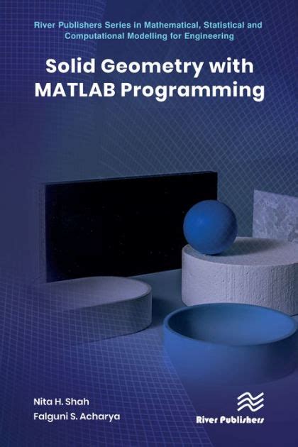 Solid Geometry With Matlab Programming By Nita H Shah Falguni S Acharya Ebook Barnes And Noble®