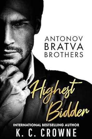 Highest Bidder A Billionaire Boss Romance Antonov Nicolaevich Bratva Brothers EBook