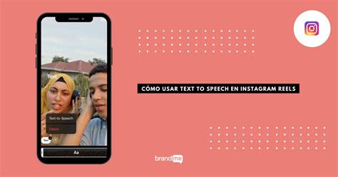 ¿Cómo usar Text to Speech en Instagram Reels? - BrandMe