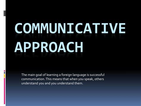 Ppt Communicative Approach Powerpoint Presentation Free Download