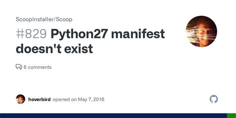 Python27 Manifest Doesnt Exist · Issue 829 · Scoopinstallerscoop · Github