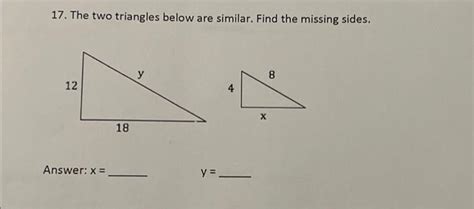 Solved 17 The Two Triangles Below Are Similar Find The