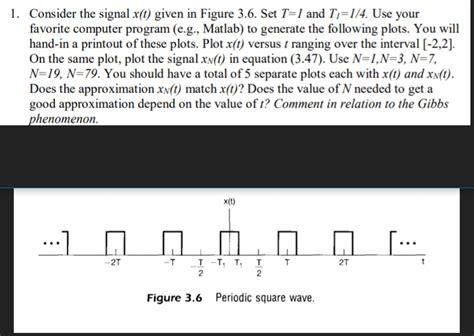 solved 1 consider the signal x t given in figure 3 6 set