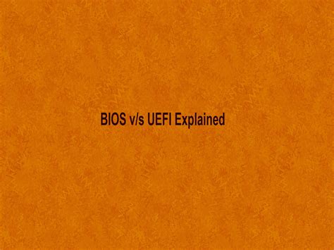Bios Vs Uefi Explained