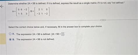 [solved] determine whether 2a 5b is defined if it is defin