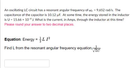 Solved An Oscillating LC Circuit Has A Resonant Angular Chegg