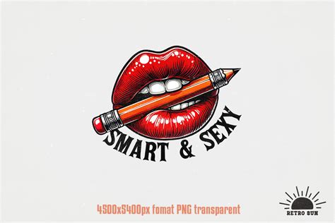 Smart Sexy Tshirt Design Sexy Lips Png Graphic By Retro Sun Creative Fabrica