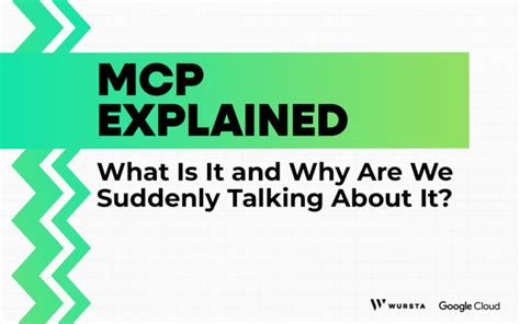 Mcp Explained What Is It And Why Are We Suddenly Talking About It The Wursta Corporation