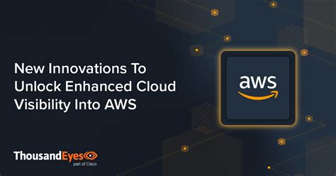 new innovations to unlock enhanced cloud visibility into aws