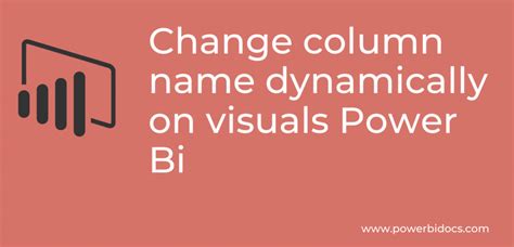 Change Column Name Dynamically On Visuals In Power BI Power BI Docs