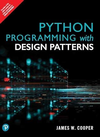 Buy Python Programming With Design Patterns St Edition Pearson Book Online At Low Prices