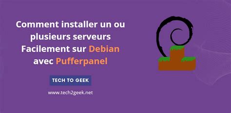 Comment Installer Un Ou Plusieurs Serveurs Minecraft Facilement Sur Debian Avec Pufferpanel