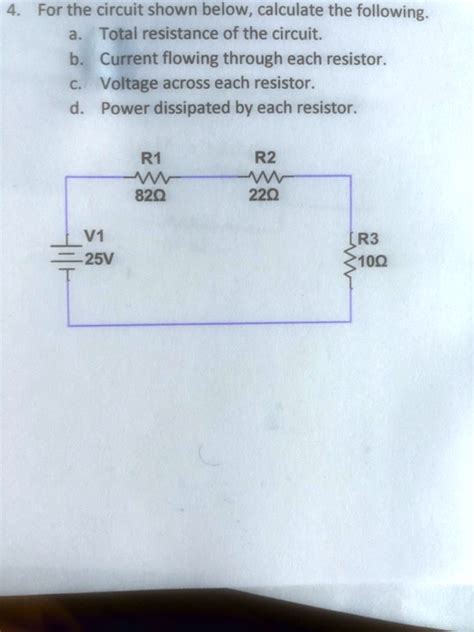 SOLVED For The Circuit Shown Below Calculate The Following A Total Resistance Of The Circuit
