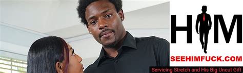 Servicing Stretch And His Big Uncut Gift See Him Fuck