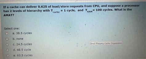 Solved If A Cache Can Deliver Of Load Store Requests Chegg