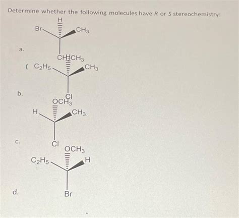 Solved Determine whether the following molecules have R or S | Chegg.com