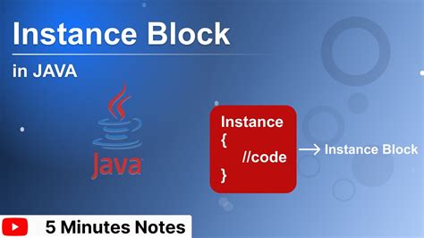 What Is The Instance Block In Java 5 Minutes Notes Youtube
