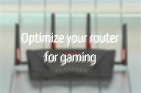 How To Optimize Your Router For Gaming In 5 Different Ways