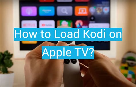 how to load kodi on apple tv kodiprofy