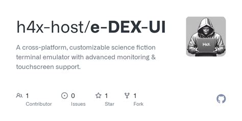 GitHub H X Host E DEX UI A Cross Platform Customizable Science Fiction Terminal Emulator