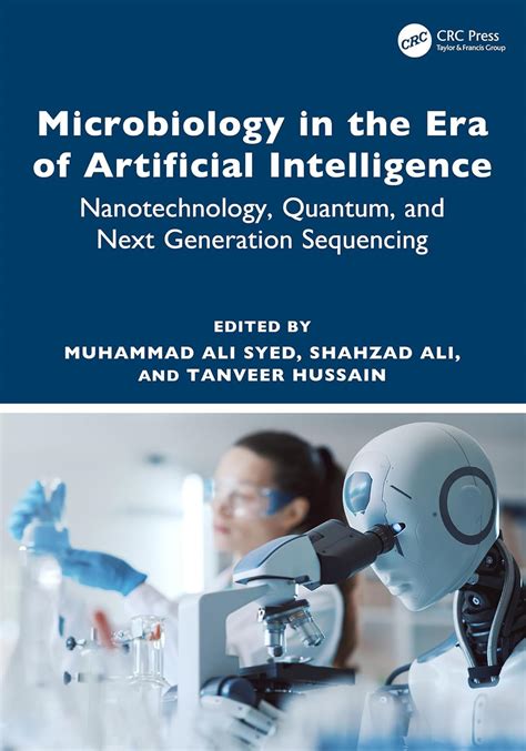 Microbiology In The Era Of Artificial Intelligence Nanotechnology Quantum And Next Generation