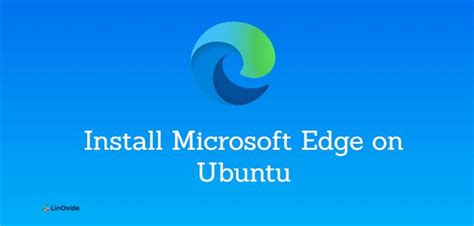 How To Install Microsoft Edge On Ubuntu