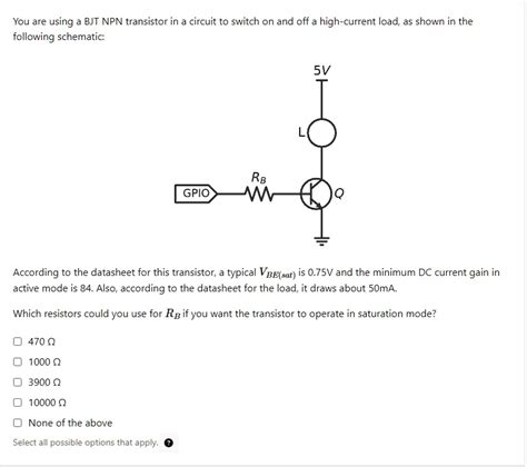Solved Thank You For Using A Bjt Npn Transistor In A Circuit To Switch On And Off A High