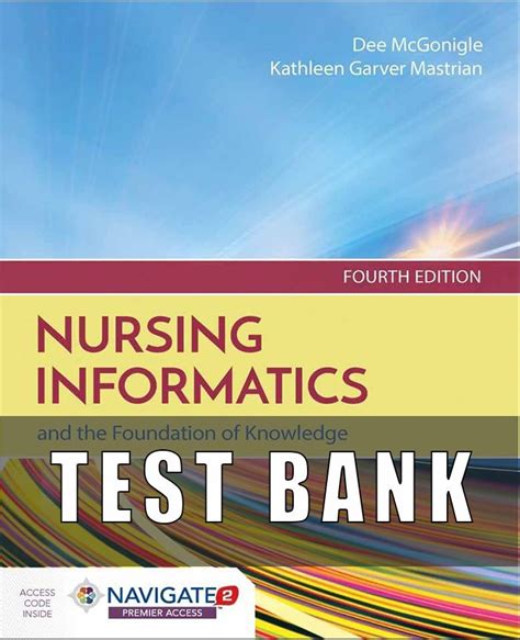 Test Bank For Nursing Informatics And The Foundation Of Knowledge 4th