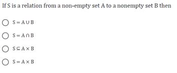 Answered If S Is A Relation From A Non Empty Set A To A Nonempty Set B Ther OS AUB S An B S