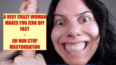 A Very Crazy Woman Makes You J Off Fast Joi Non Stop Masturbation