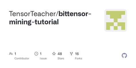 Github Tensorteacherbittensor Mining Tutorial