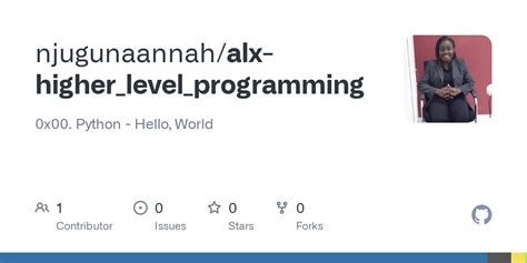 Github Njugunaannahalx Higherlevelprogramming 0x00 Python Hello World