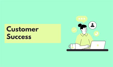 Customer Success The Ultimate Guide Tips Strategies And Best Practices