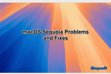 Fix 19 Macos Sequoia Problems Updateandperformance