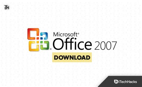 Microsoft Office 2007 Download For Windows Pc Full Version 32 64 Bit