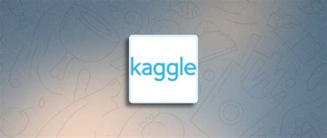 Kaggle 你的机器学习和数据科学社区 超应用